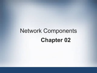 Network Components | PPT