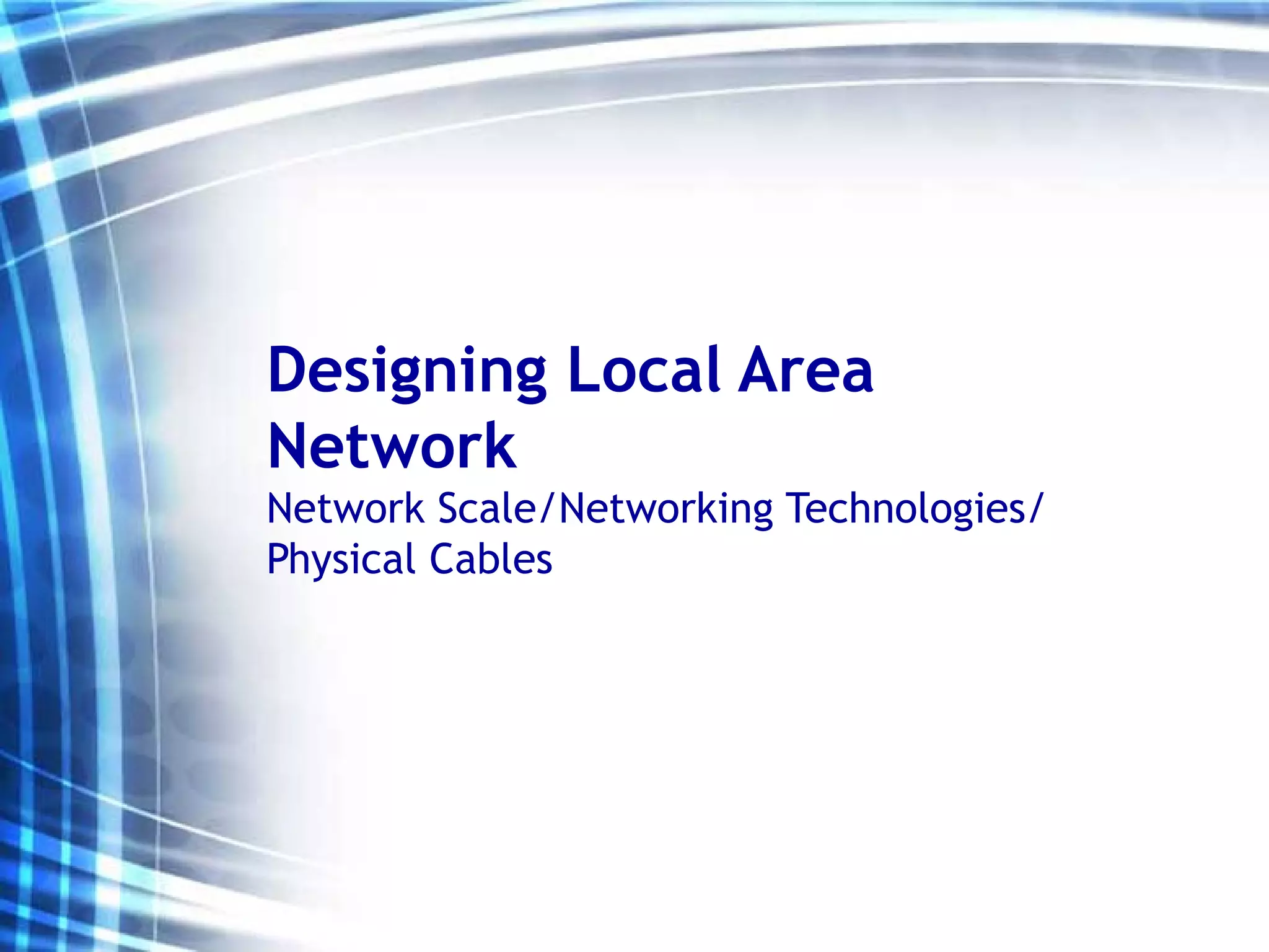 Designing Local Area Network | PPT
