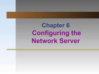 Configuring The Network Server | PPT