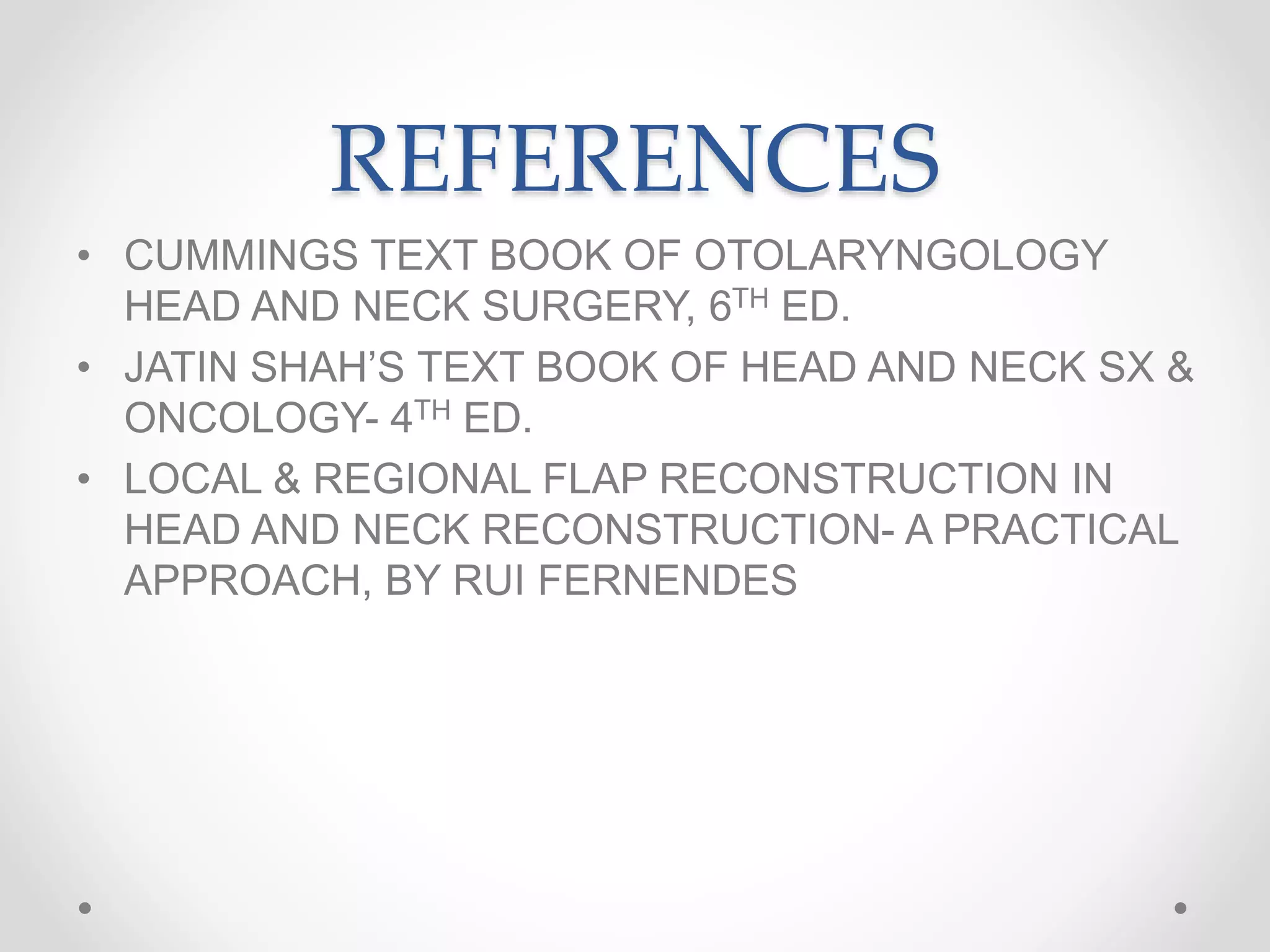 Neck dissection & local flap IN HNSCC | PPT