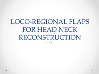 Neck dissection & local flap IN HNSCC | PPTX