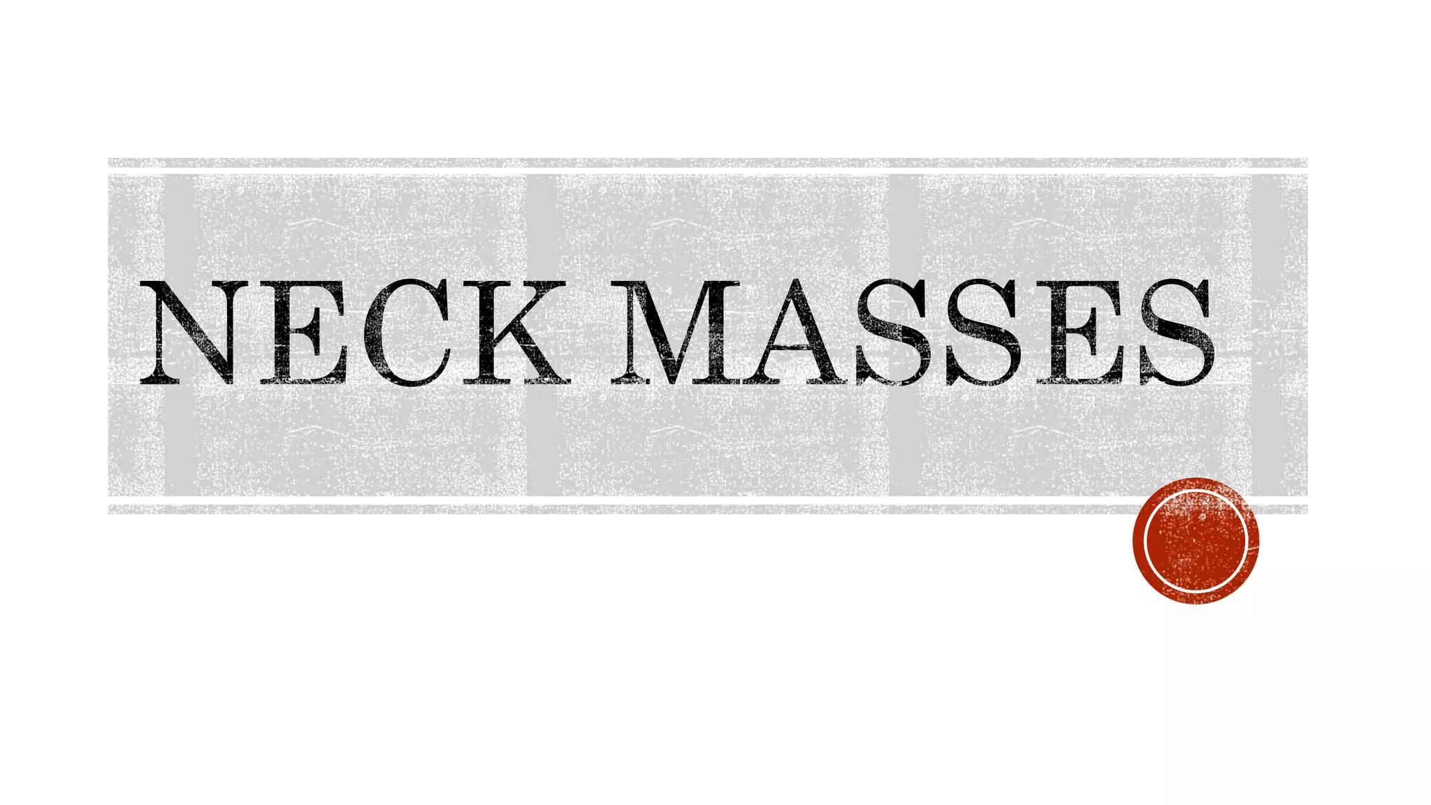 Neck masses | PPTX