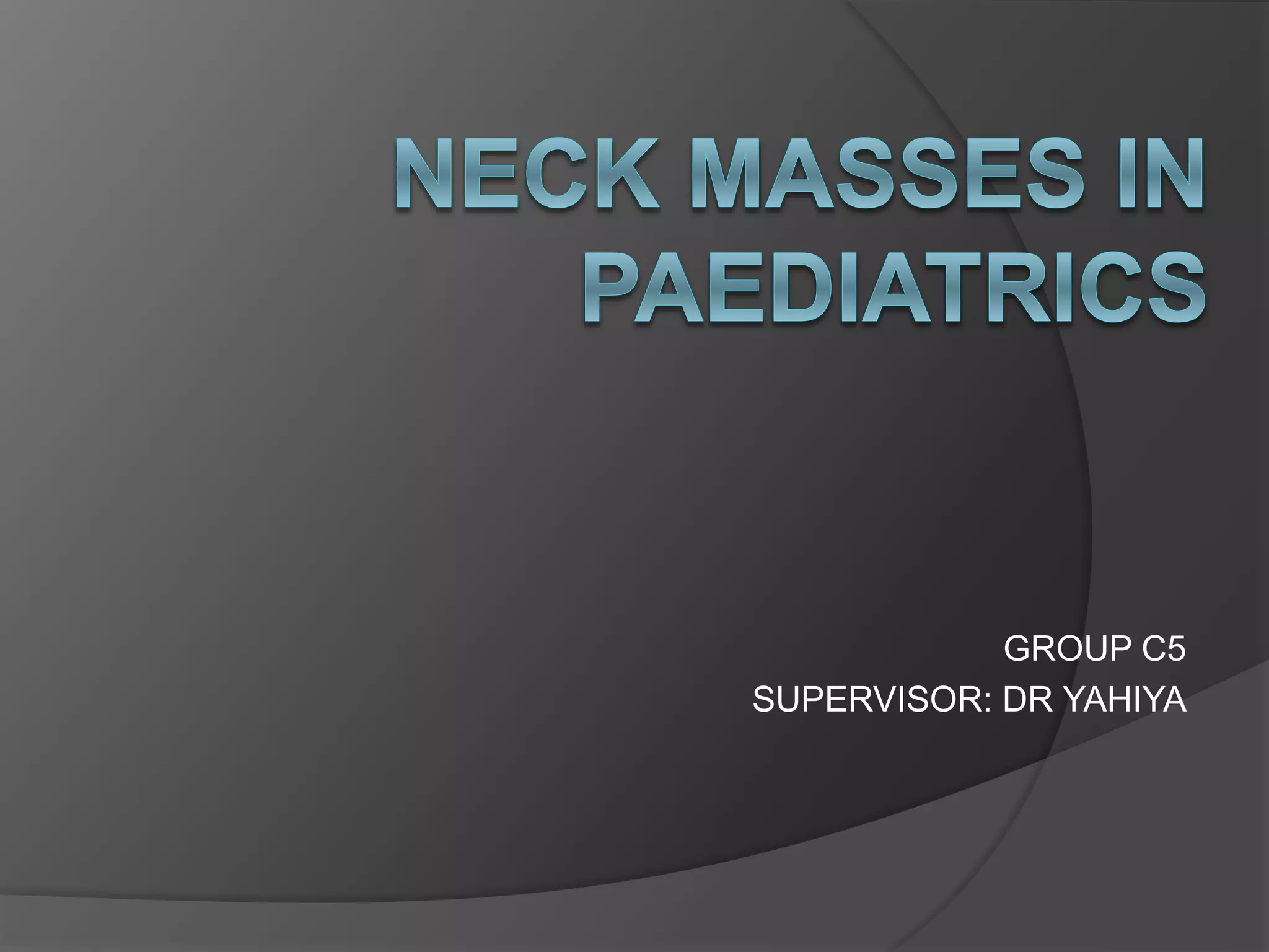 Neck Masses In Paediatrics Ppt