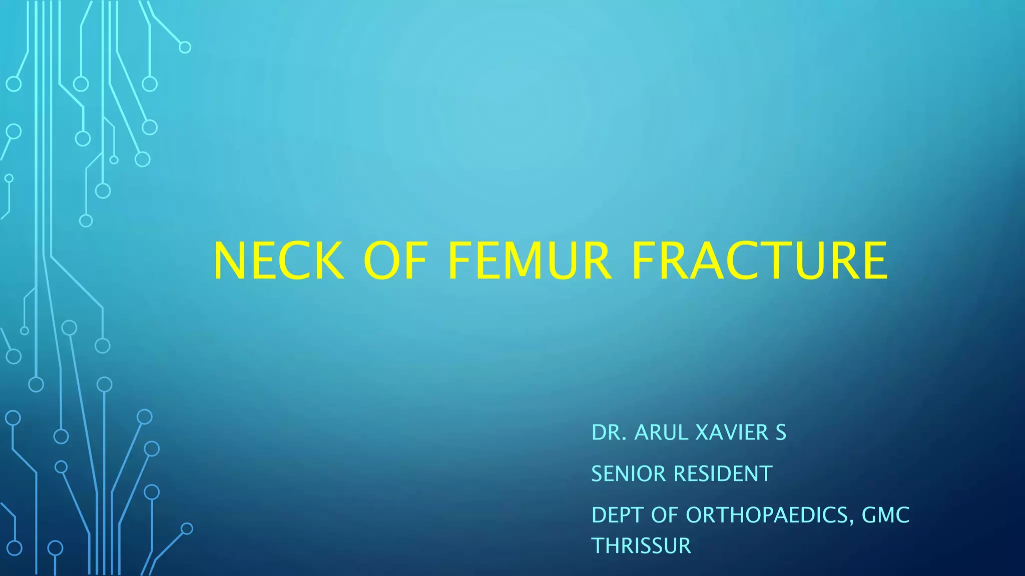 Neck of femur fracture | PPTX