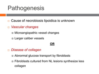 Necrobiosis lipoidica | PPTX