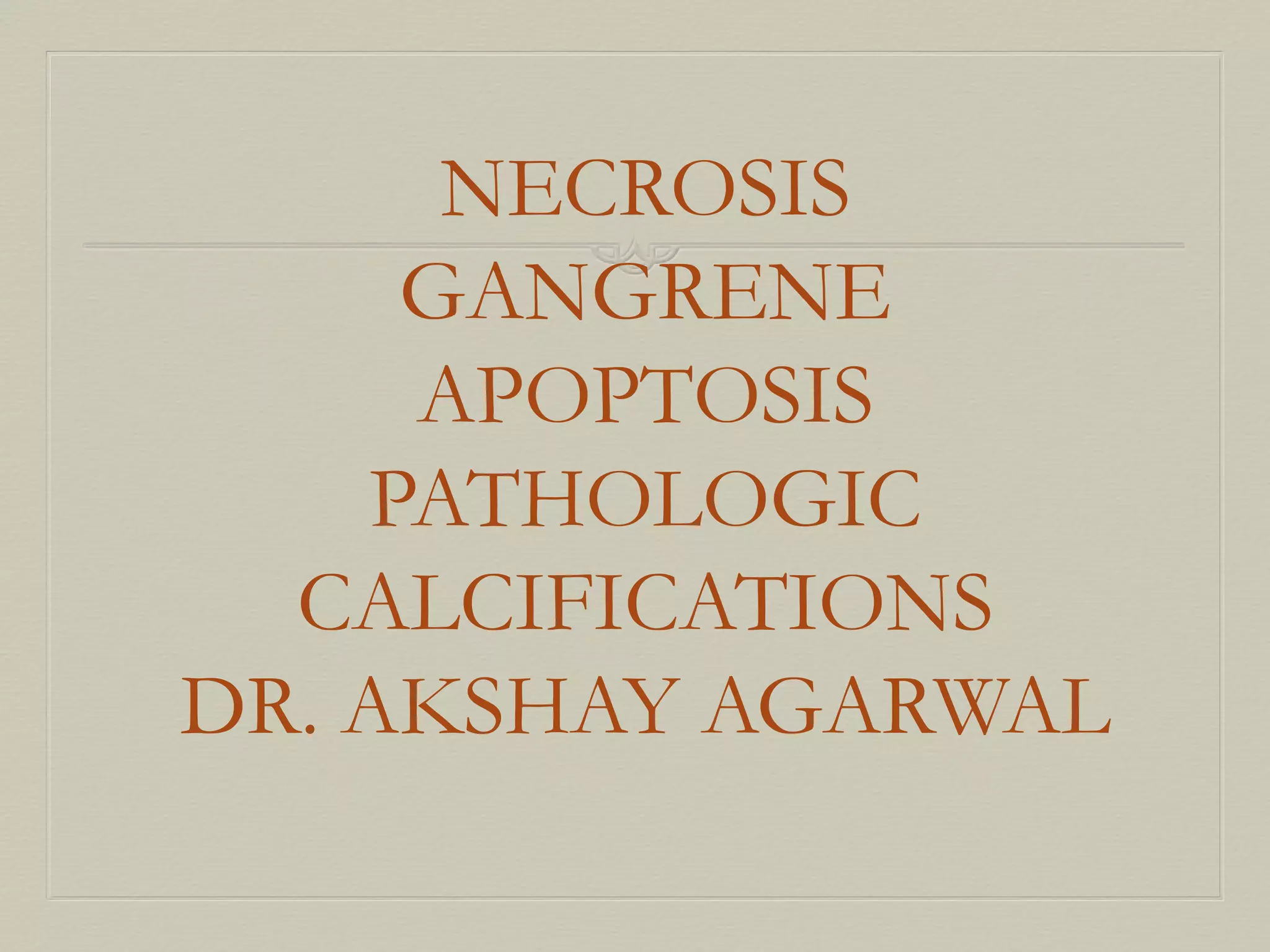 Necrosis & gangrene pathology calcification | PPT