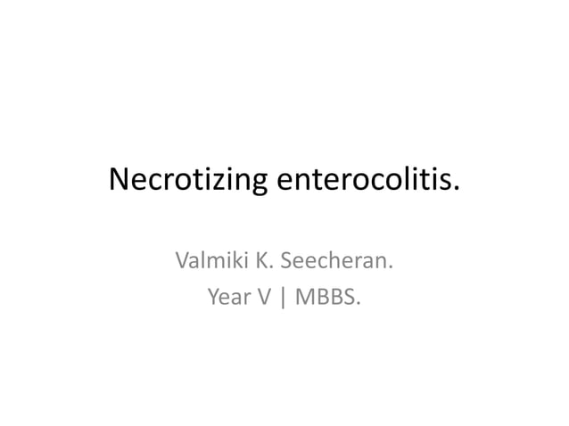 Necrotizing enterocolitis | PPT