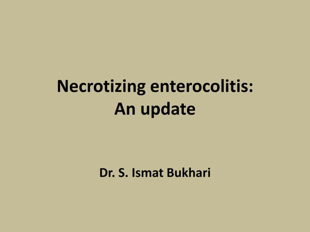 Necrotizing enterocolitis | PPTX