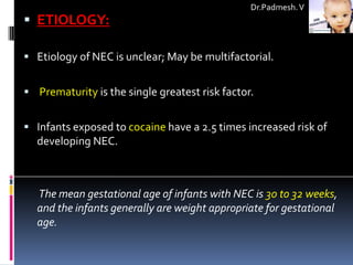 Necrotizing Entero Colitis.. Dr.Padmesh | PPTX