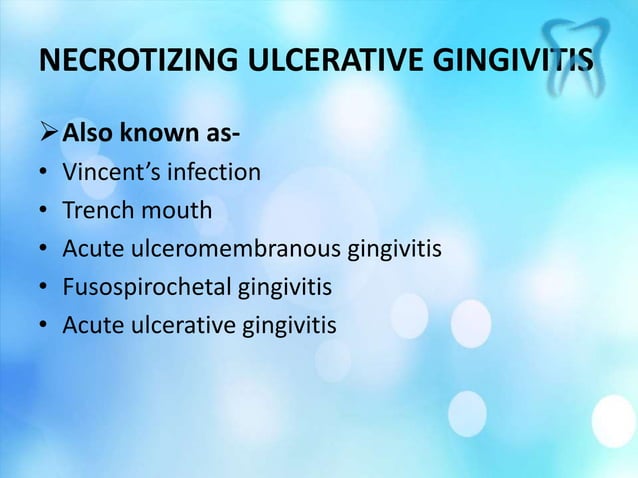 Necrotizing ulcerative gingivitis | PPTX | Dental Health | Diseases and ...