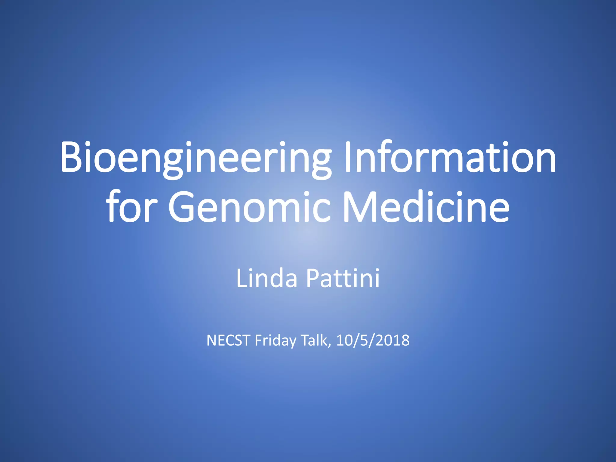 Bioengineering Information for Genomic Medicine | PPT