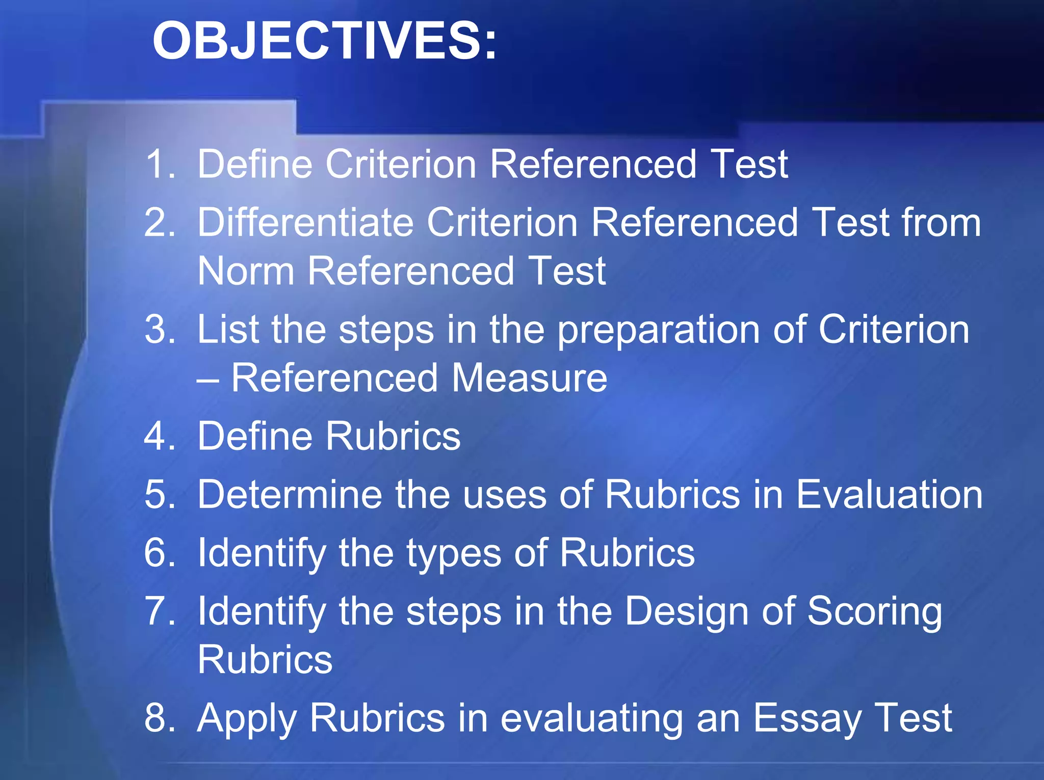NED 203 Criterion Referenced Test & Rubrics | PPTX