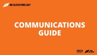 No Elevators Day 2023 - Communications Guide | PPT
