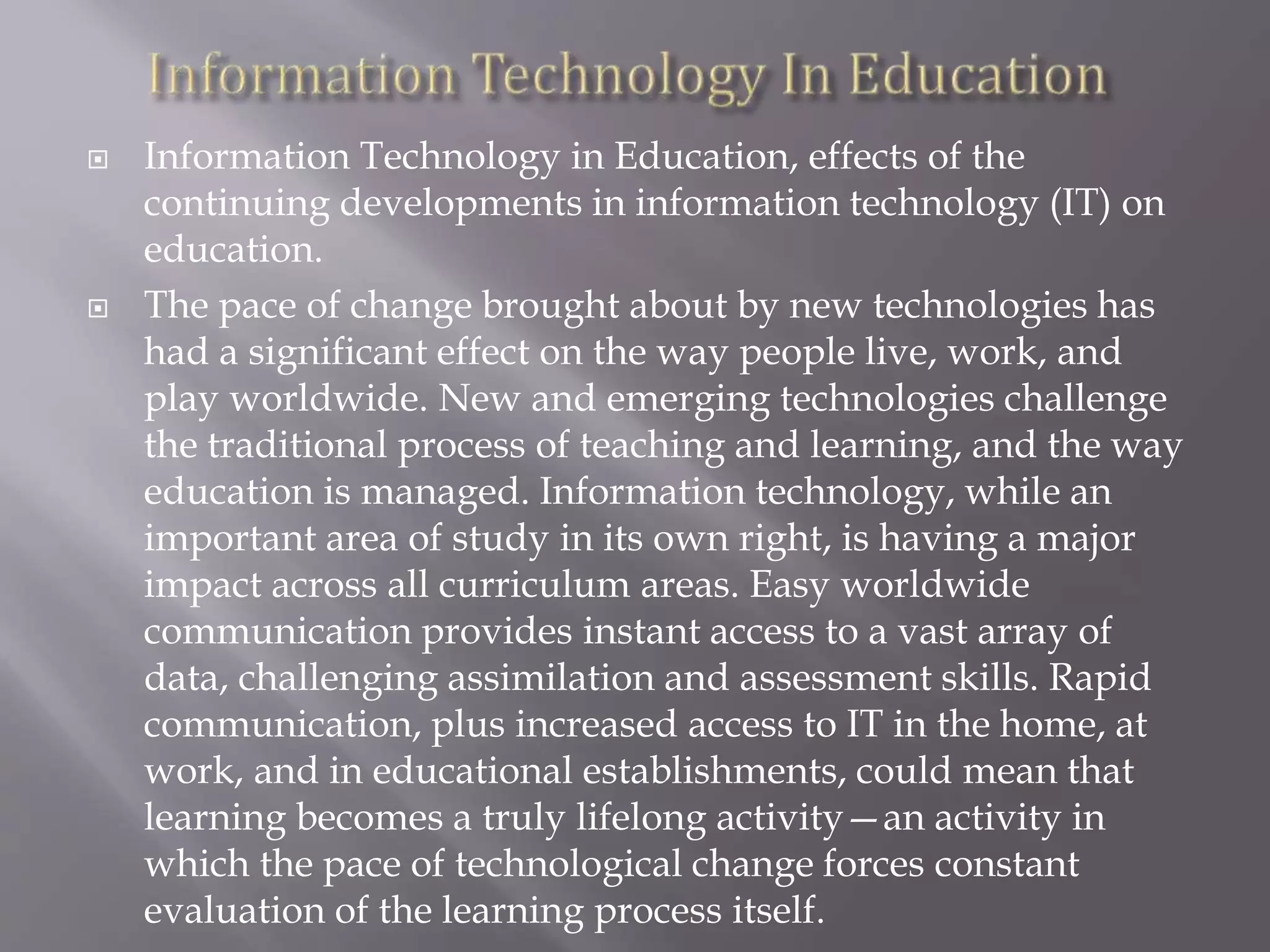 Need and importance of information technology in education | PPTX