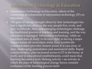 Need and importance of information technology in education | PPTX