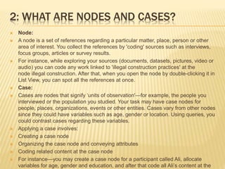 NVIVO, nodes, cases, auto-coding techniques, and the functions of text ...