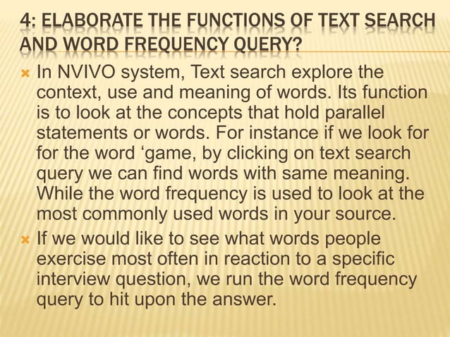 NVIVO, nodes, cases, auto-coding techniques, and the functions of text search and word frequency ...