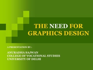 Need for graphics design | PPTX