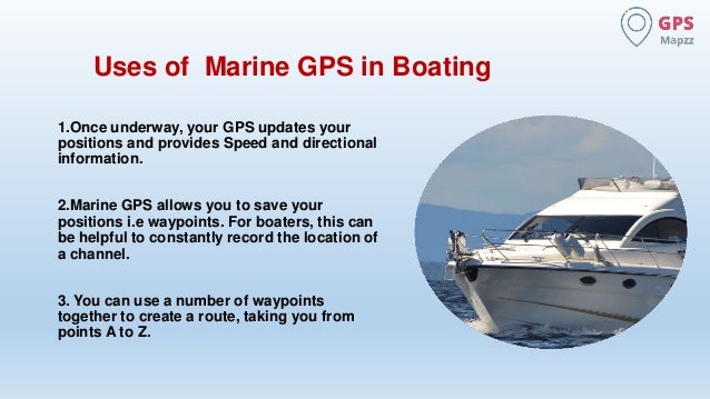Needs and uses for Need Marine GPS for Boats -Gpsmapzz | PPTX