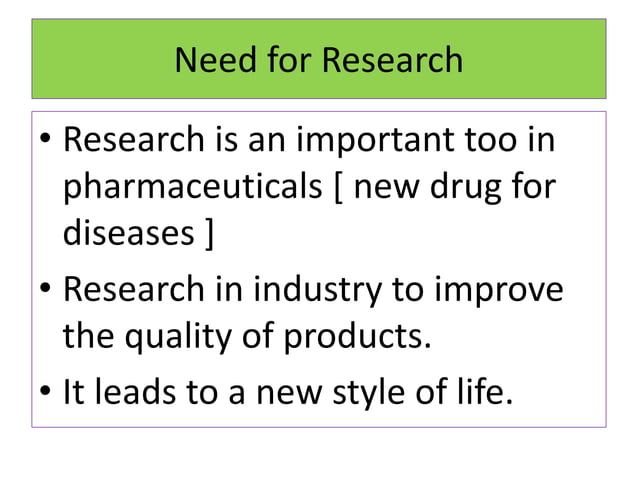 Need for research and research design | PPTX | Healthcare Industry ...
