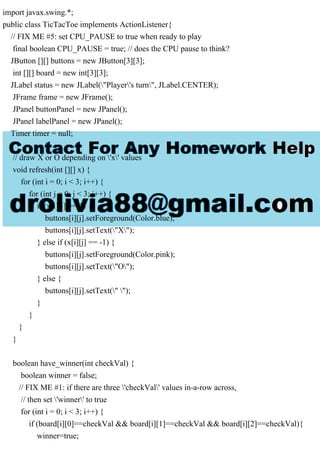 Need help writing the code for a basic java tic tac toe game Tic.pdf