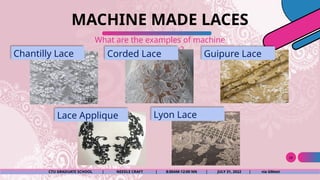 NEEDLE CRAFT LACE MAKING, DESIGNS, DEFINITIONS.pptx