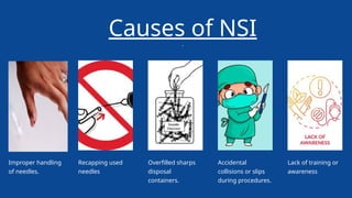 Needle Stick Injury (NSI).pptx, UNDERSTANDING RISKS, PREVENTION, AND ...