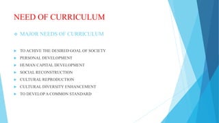 Need of curriculum | PPTX
