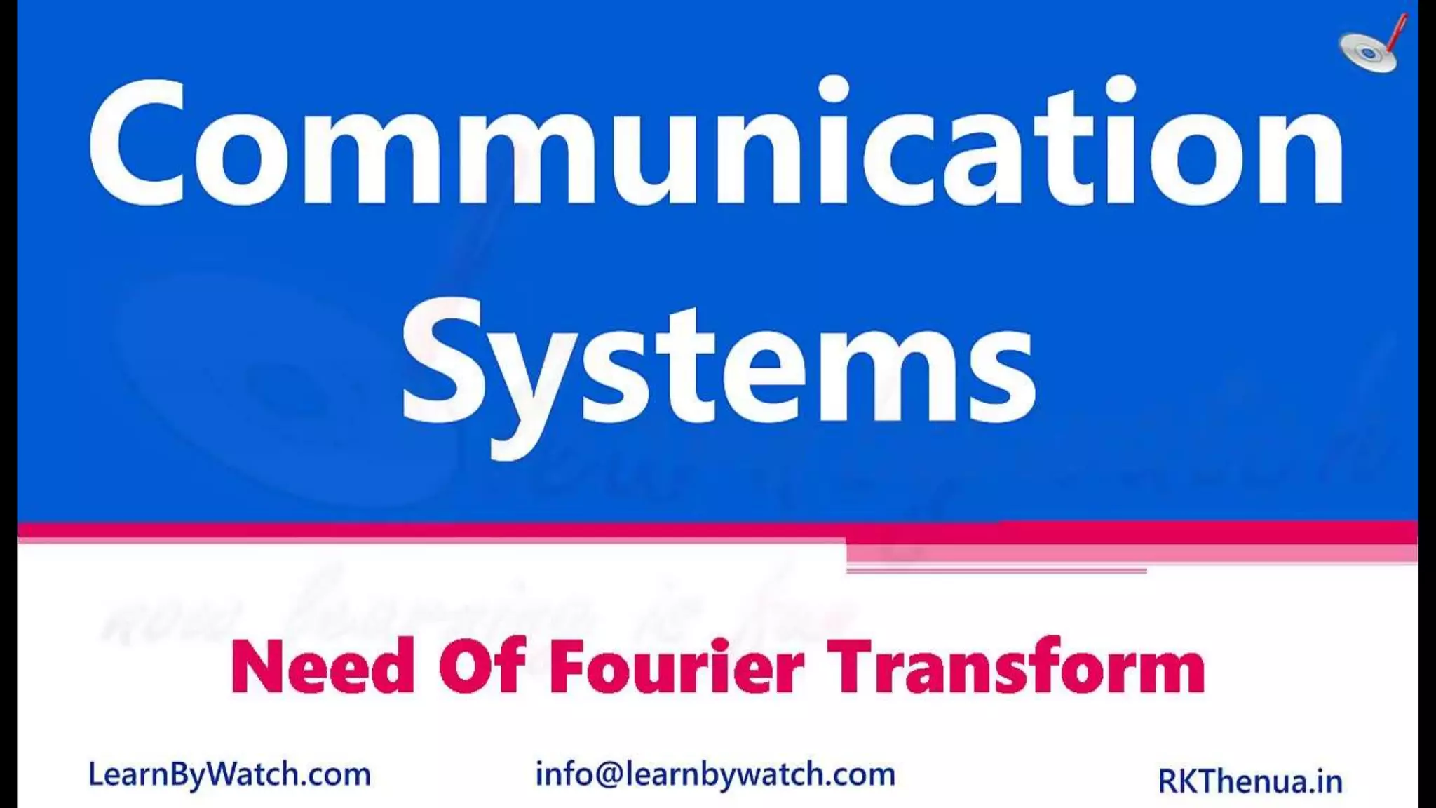 Need of fourier transform | Communication Systems | PPTX