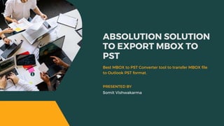Need of MBOX to PST Converter tool | PPTX