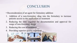 NEED OF NON – FORMULARY DRUGS IN HOSPITALIZED | PPTX