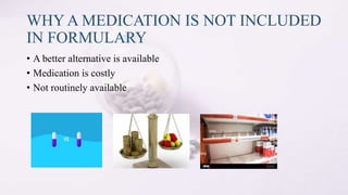 NEED OF NON – FORMULARY DRUGS IN HOSPITALIZED | PPTX