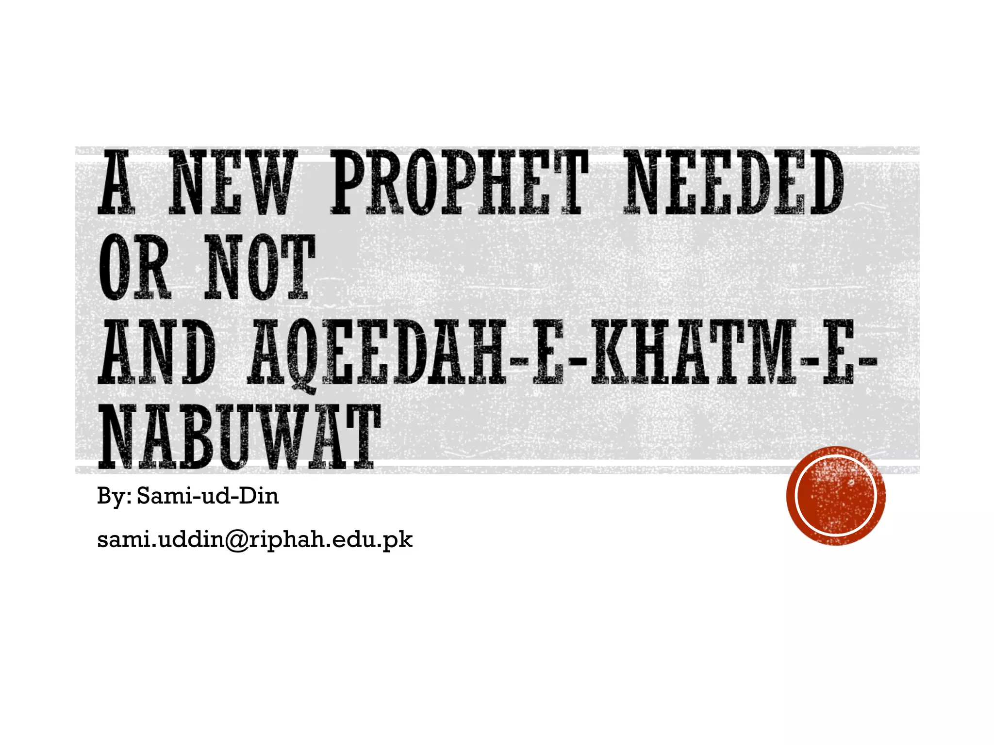 Need of Prophet and Aqeedah-e-Khatm-e-Nabuwat | PPT