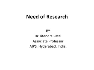 Need of Research- Why Necessary | PPTX