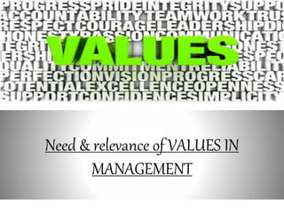Need & relevance of values in management | PPTX