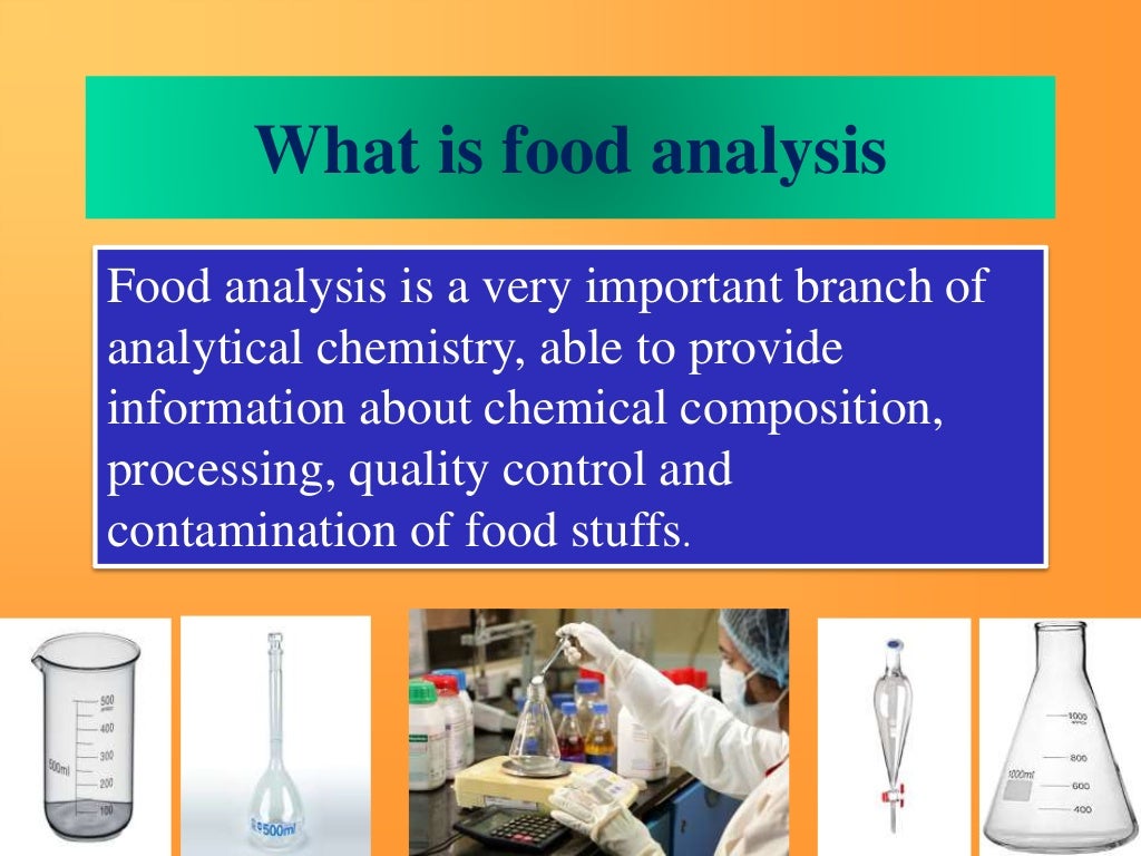 NEEDS AND IMPORTANCE OF FOOD ANALYSIS.ppt