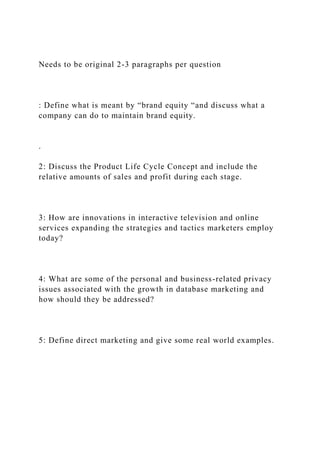 Needs to be original 2-3 paragraphs per question Define .docx