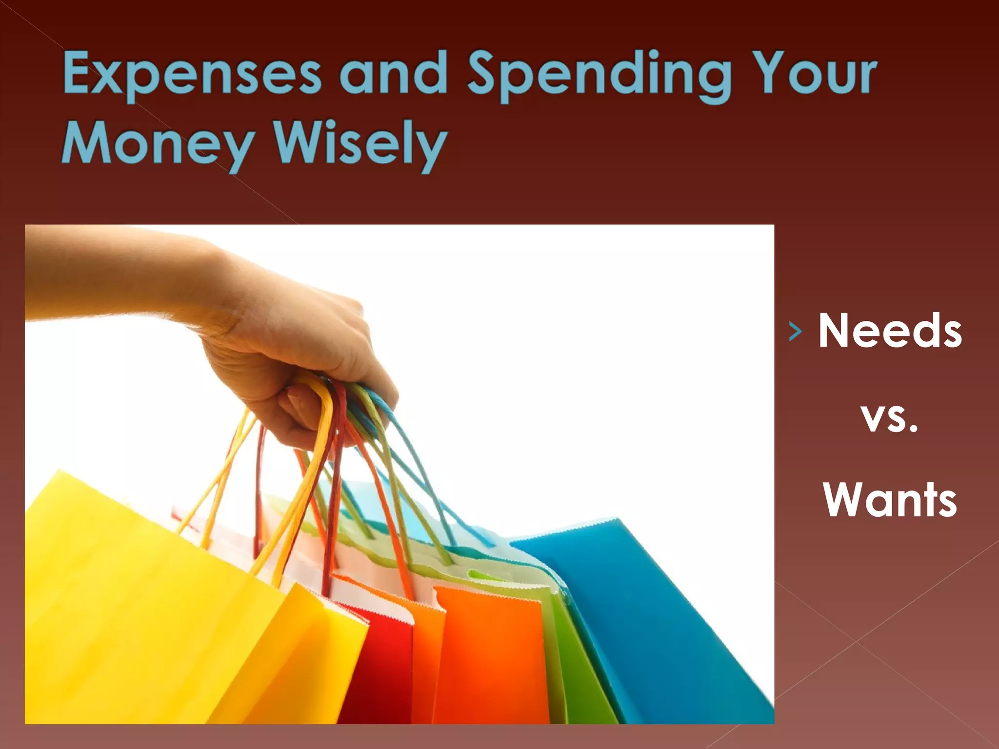 Needs vs wants | PPT