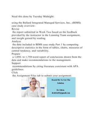 Need this done by Tuesday Midnightusing the Ballard Integrated .docx