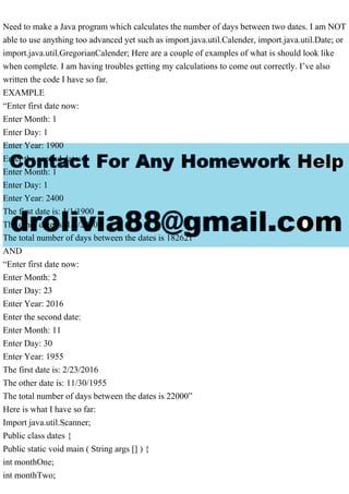Need to make a Java program which calculates the number of days betw.pdf