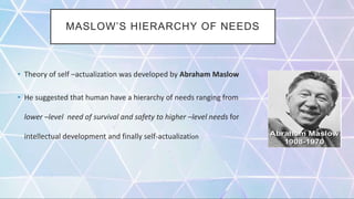 Humanistic approach to motivation.:Maslow's Hierachy | PPTX