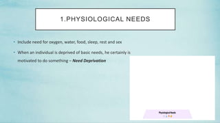 Humanistic approach to motivation.:Maslow's Hierachy | PPTX