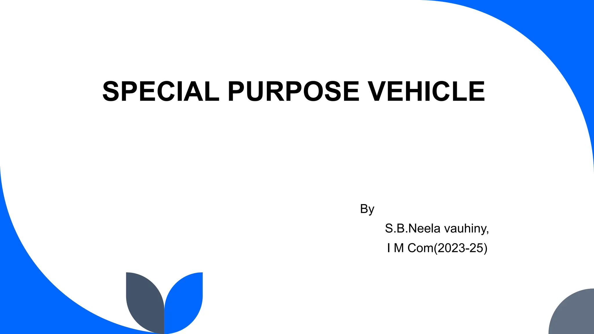 Special Purpose Vehicle (Purpose, Formation & examples) | PPTX | Business and Finance