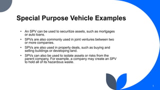 Special Purpose Vehicle (Purpose, Formation & examples) | PPTX