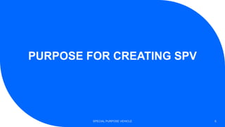 Special Purpose Vehicle (Purpose, Formation & examples) | PPTX
