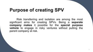 Special Purpose Vehicle (Purpose, Formation & examples) | PPTX