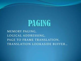 Memory Paging and Translation Lookaside Buffer (TLB | PPT
