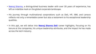 Neeraj Sharma Dell: Dell and Beyond.pptx