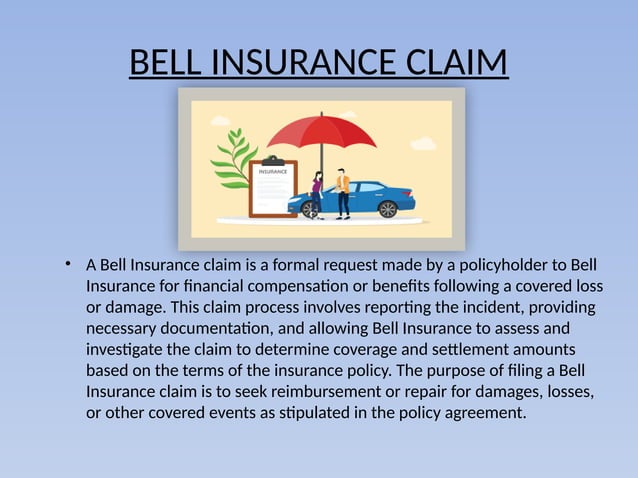 BELL INSURANCE CLAIM AND PROCESS FOR CLAIM | PPT