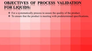 PROCESS VALIDATION OF AN OINMENT AND LIQUID ORALS | PPTX